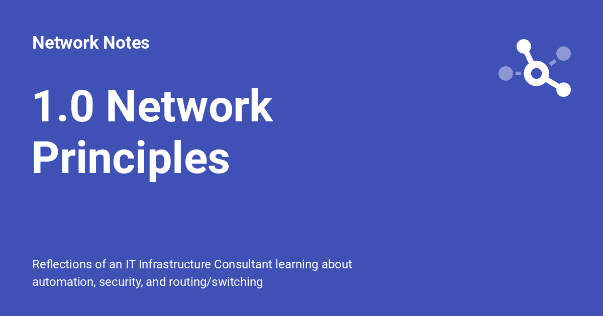 1.0 Network Principles - Network Notes